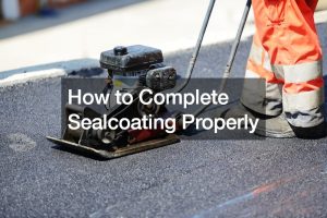 How to Complete Sealcoating Properly - Design Solid